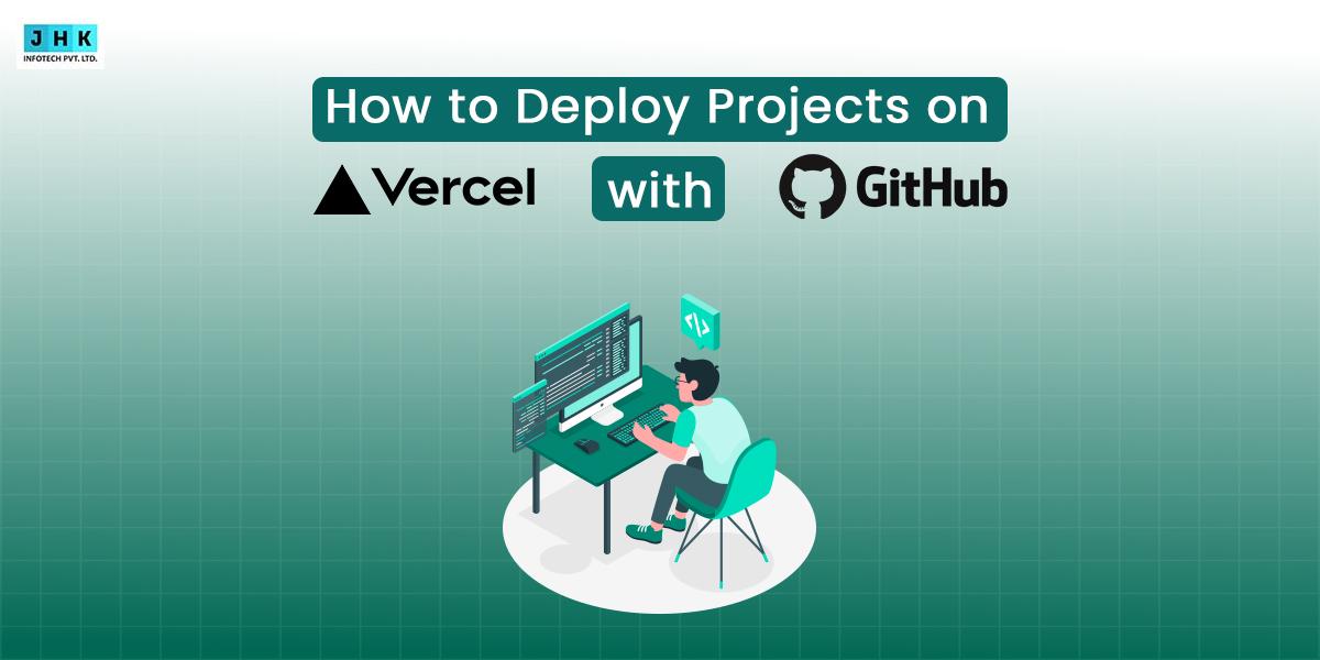 How To Deploy Projects On Vercel With Github A Beginners Guide Jhk Blog 4564